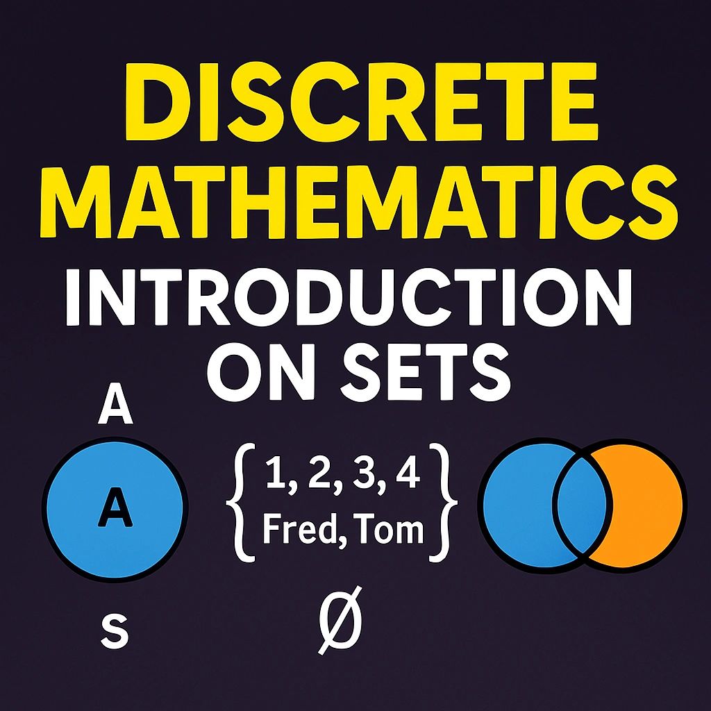 Discrete Mathematics: Introduction on Sets